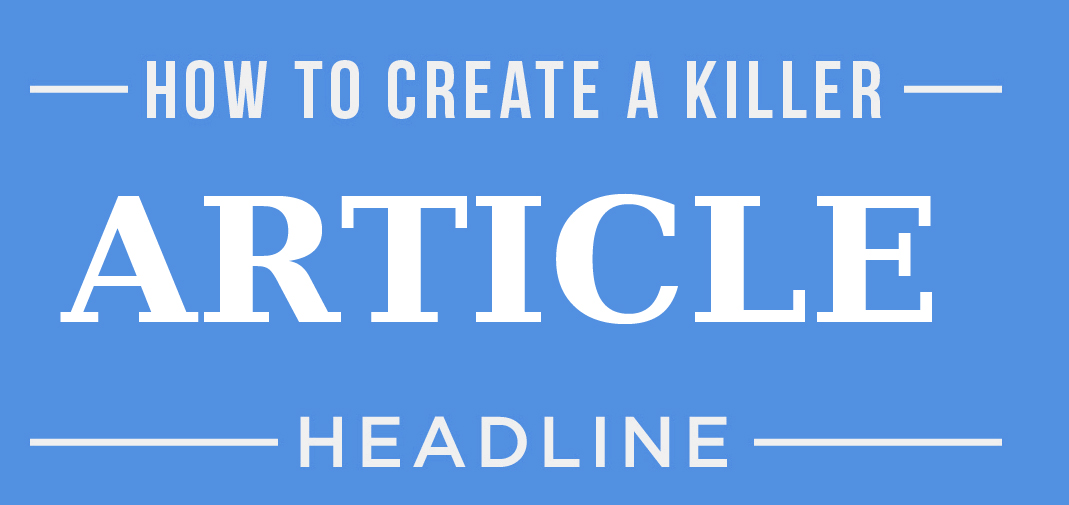 How to Write Powerful Killer Headlines for Article Marketing Purposes ...